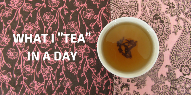 What I "Tea" In A Day // ep. 3 - The Cup of Life