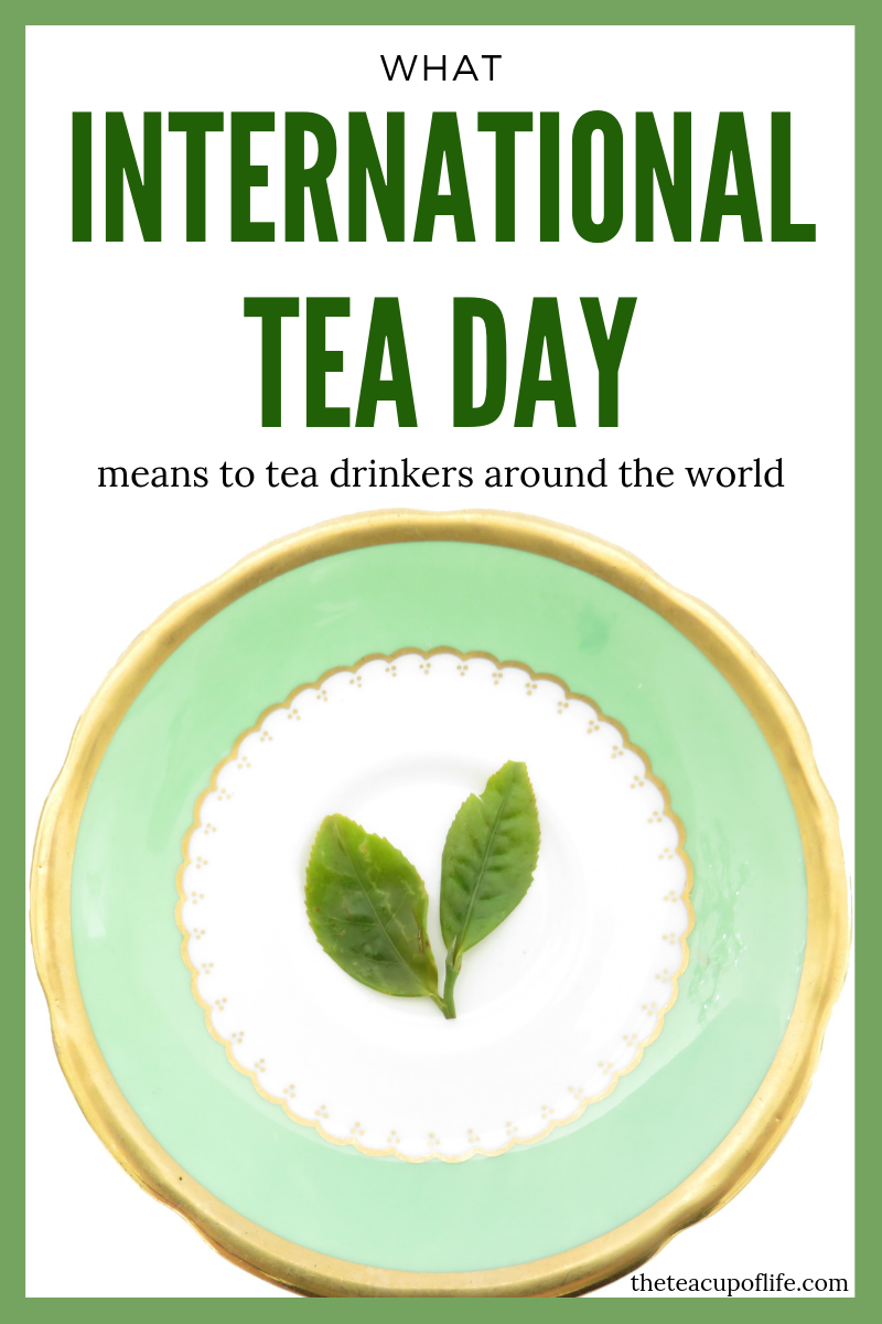 International Tea Day | The Cup of Life