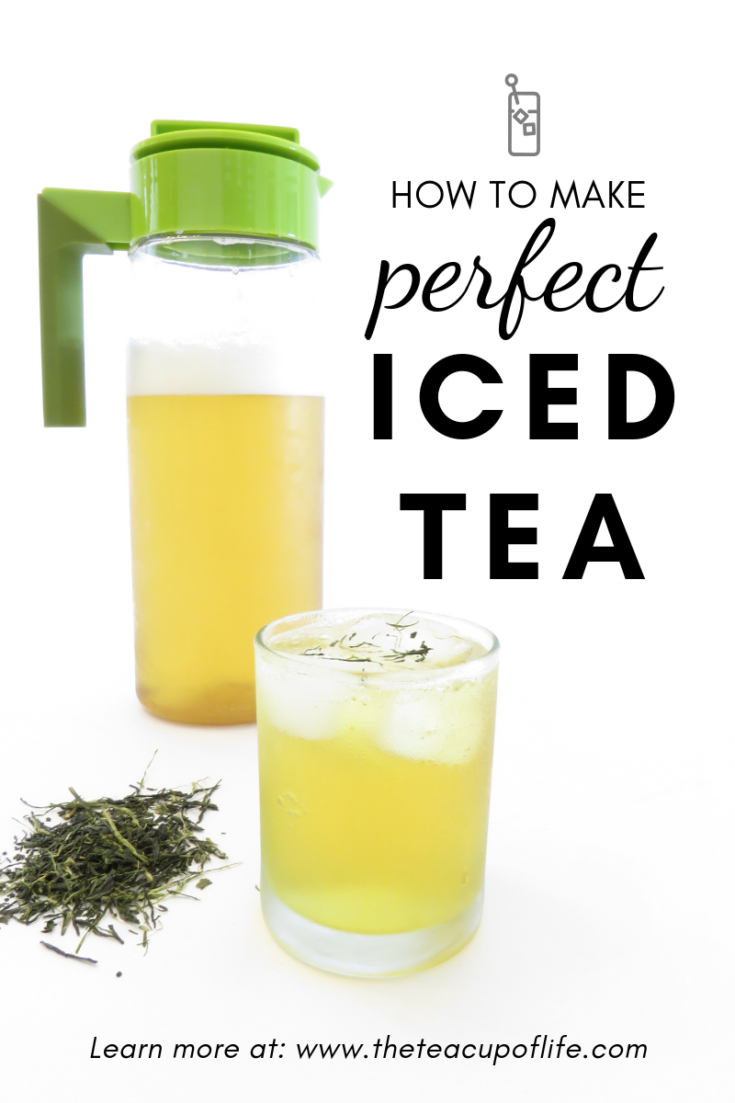 How to Make Perfect Iced Tea - The Cup of Life