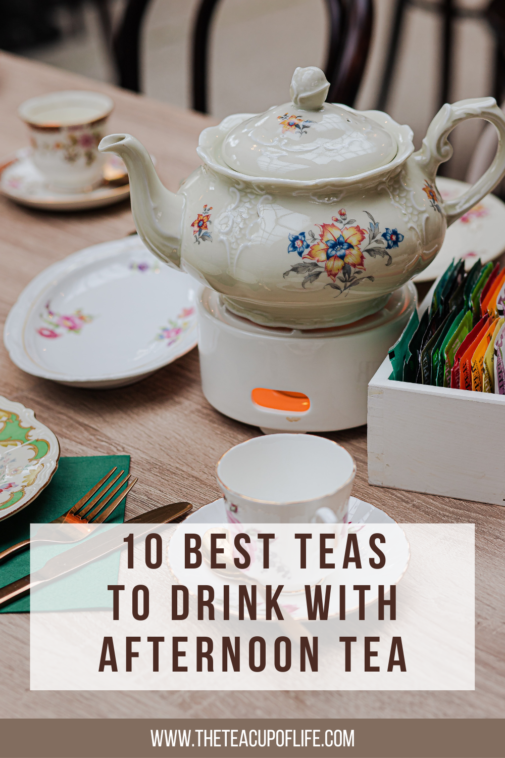 10 Best Teas for Afternoon Tea - The Cup of Life